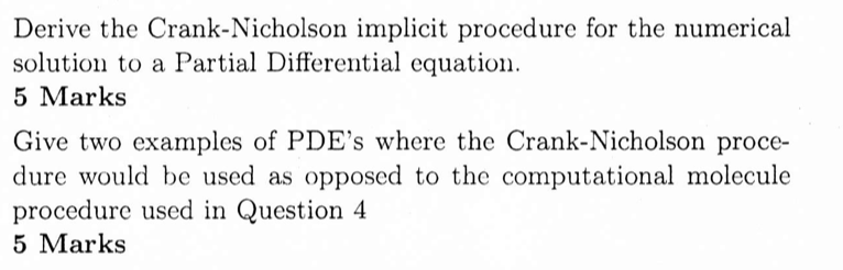 Solved Derive the Crank-Nicholson implicit procedure for the | Chegg.com