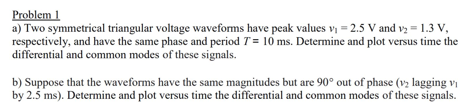 Solved Problem 1 a) Two symmetrical triangular voltage | Chegg.com