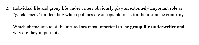 Solved 2. Individual life and group life underwriters | Chegg.com