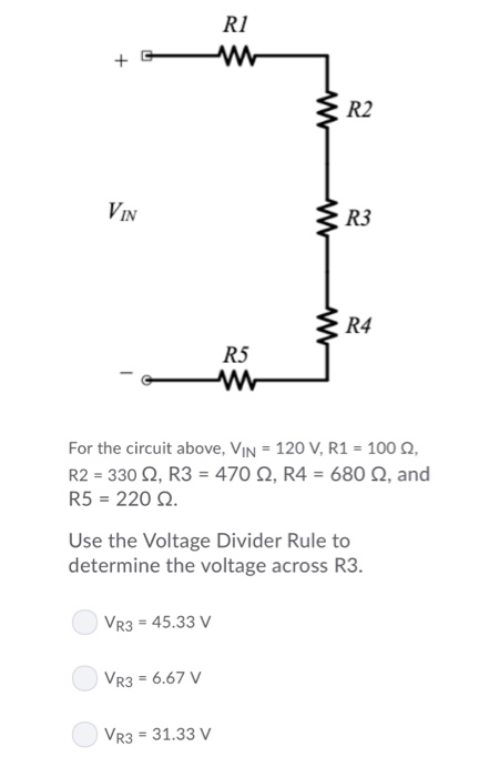 R1 R2 VIN R3 R4 R5 For the circuit above, VIN 120 V, | Chegg.com