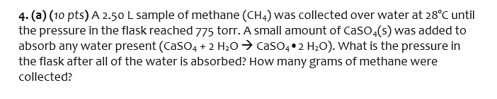Solved 4. (a) (10 pts) A 2.50 L sample of methane (CH4) was | Chegg.com