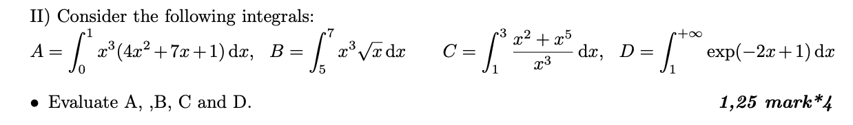 Solved II) Consider the following integrals: | Chegg.com