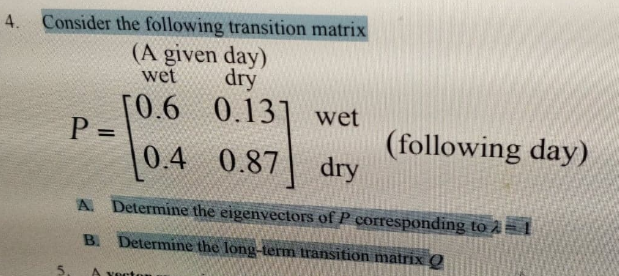 Solved A. Consider the following transition matrix (A given | Chegg.com