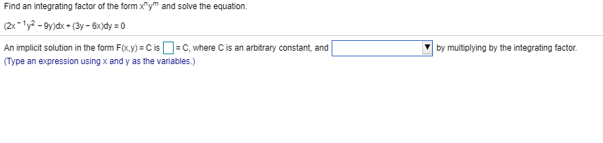 Solved Find an integrating factor of the form xnym and solve | Chegg.com