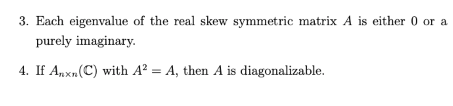 Solved 3. Each eigenvalue of the real skew symmetric matrix | Chegg.com
