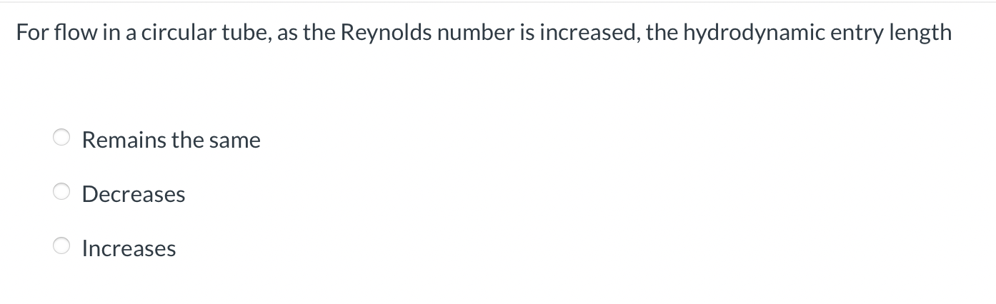 Solved For flow in a circular tube, as the Reynolds number | Chegg.com