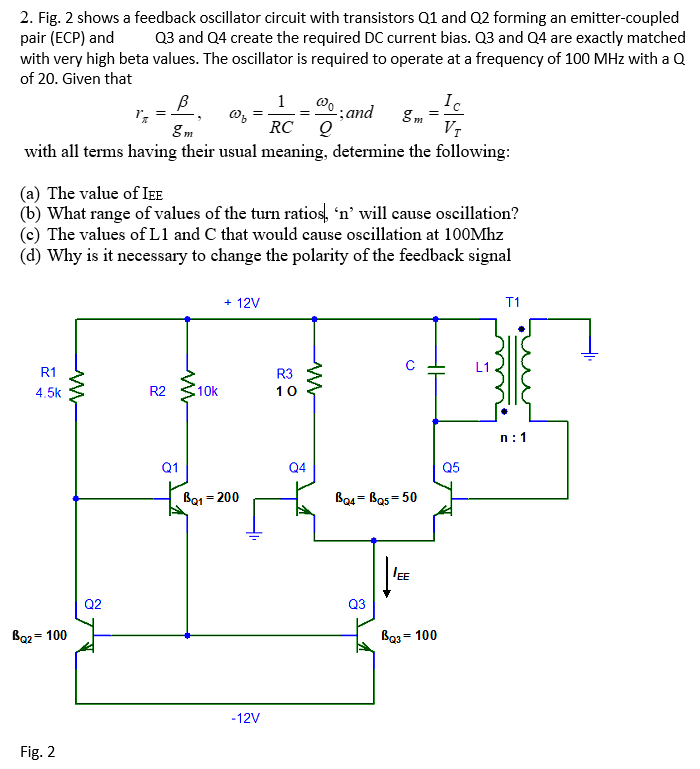 2. Fig. 2 shows a feedback oscillator circuit with | Chegg.com