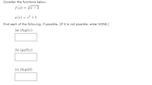 Solved Consider the functions below.f(x)=x-13g(x)=x3+1Find | Chegg.com
