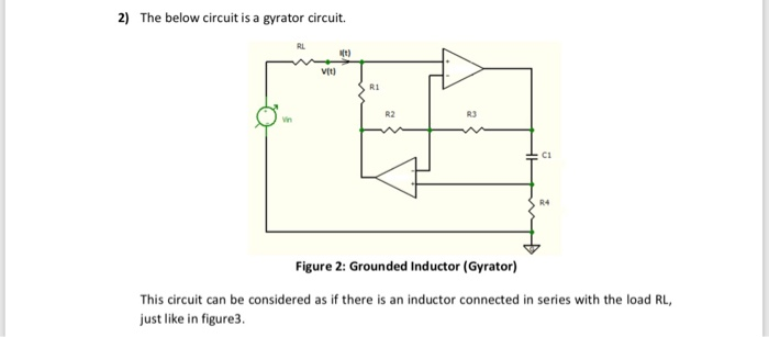 Solved 2) The below circuit is a gyrator circuit RL Vit) RI | Chegg.com