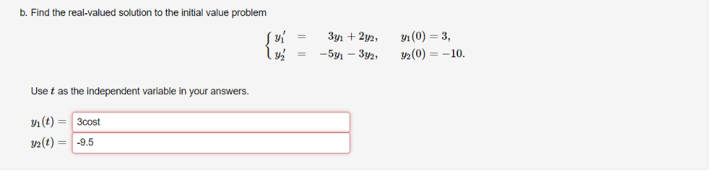 Solved b. Find the real-valued solution to the initial value | Chegg.com