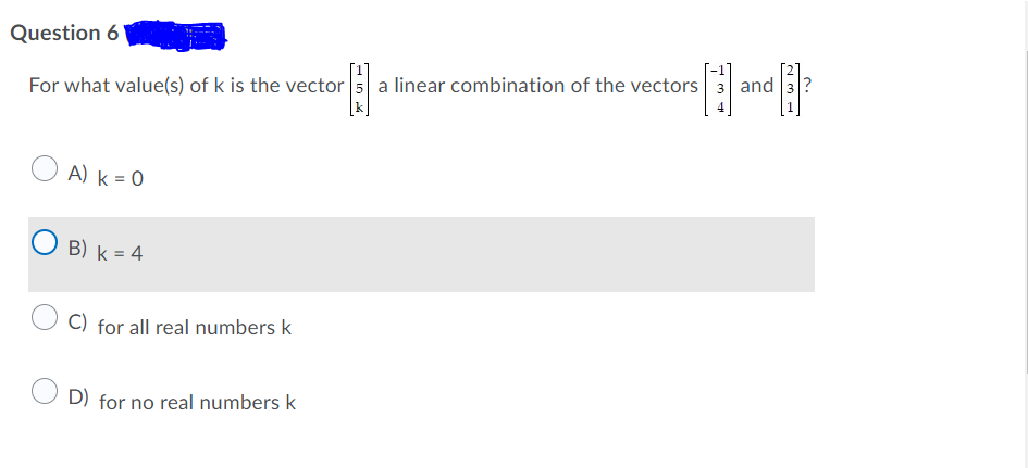 Solved Question 6 For what value(s) of k is the vector 5 a | Chegg.com