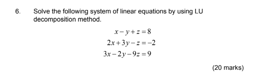 Solved 6. Solve the following system of linear equations by | Chegg.com