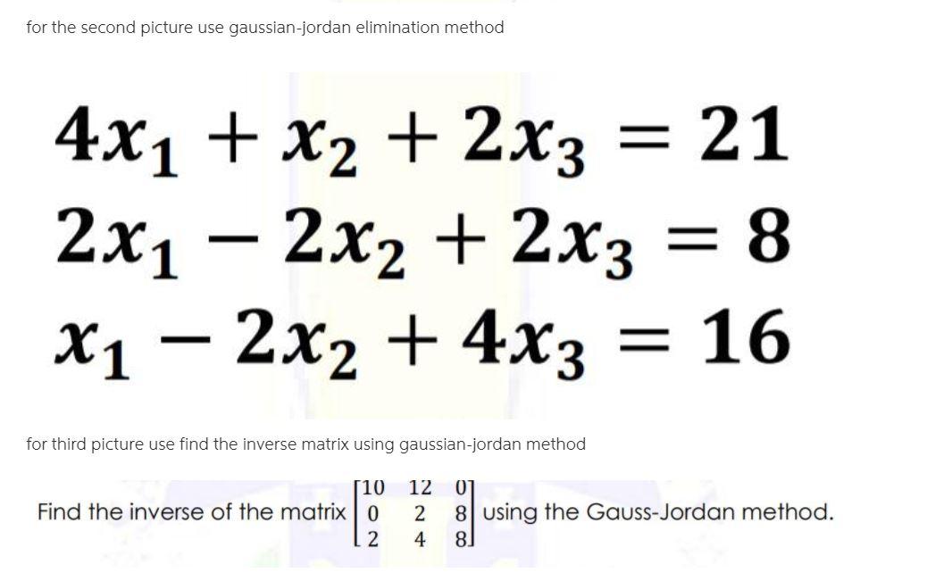 Solved for the second picture use gaussian-jordan | Chegg.com
