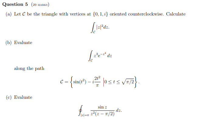 Solved Question 5 (20 MARKS) (a) Let C be the triangle with | Chegg.com