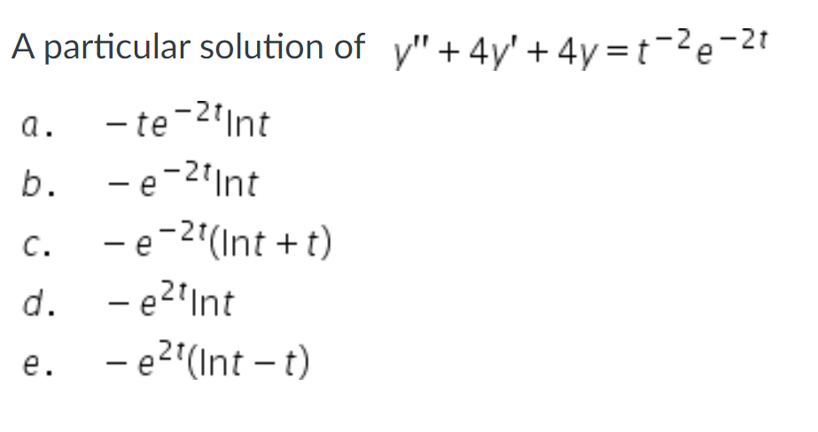 Solved A particular solution of y′′+4y′+4y=t−2e−2t a. | Chegg.com