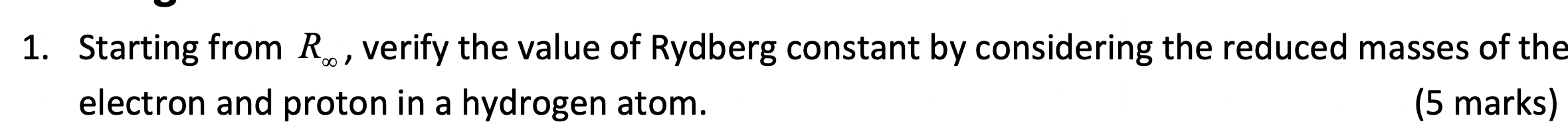 Solved 1. Starting from R∞, verify the value of Rydberg | Chegg.com