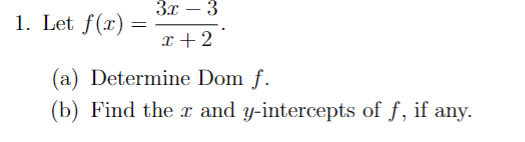 Solved 1 Let F X X 23x−3 A Determine Dom F B Find