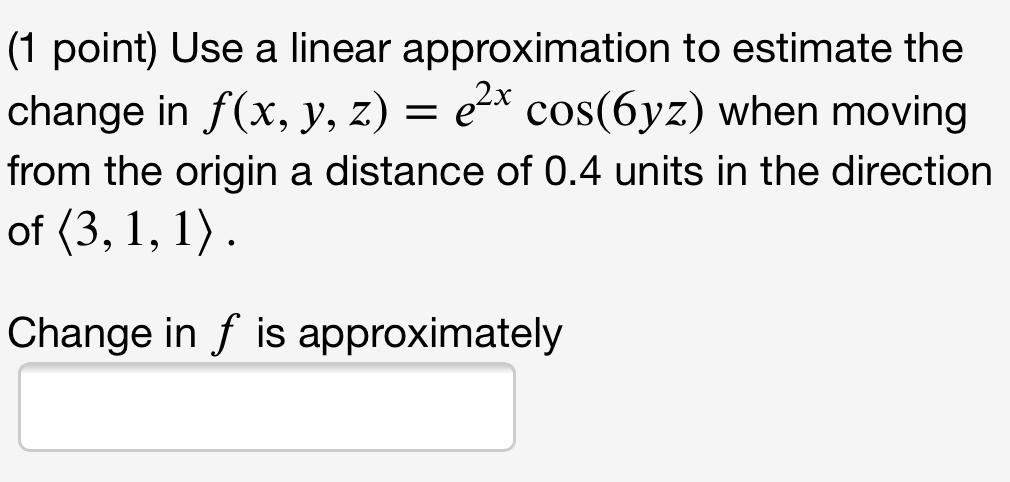 Solved (4 points) Let f(x, y) = x®ys. Find the linearization | Chegg.com
