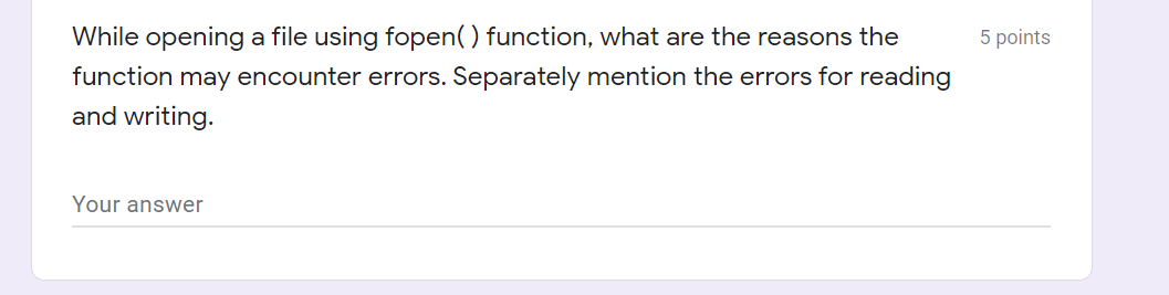 Solved 5 points While opening a file using fopen() function, | Chegg.com