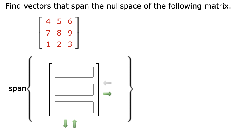 Solved Find vectors that span the null space of the | Chegg.com