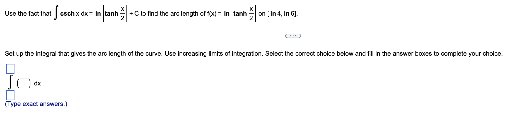Solved х Use the fact that S X csch x dx = In tanh on + C to | Chegg.com