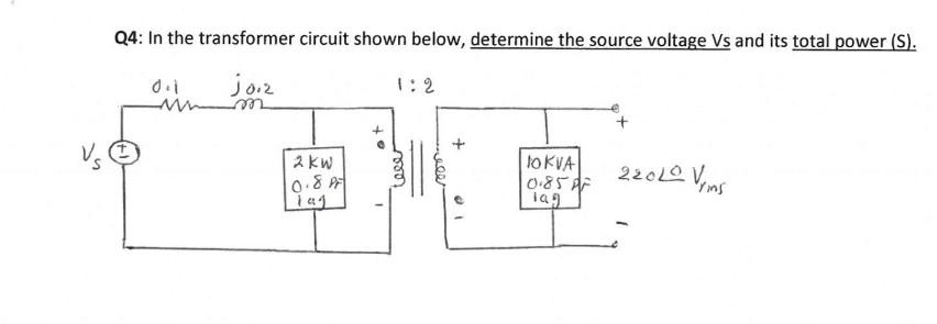 Solved Q4: In the transformer circuit shown below, determine | Chegg.com