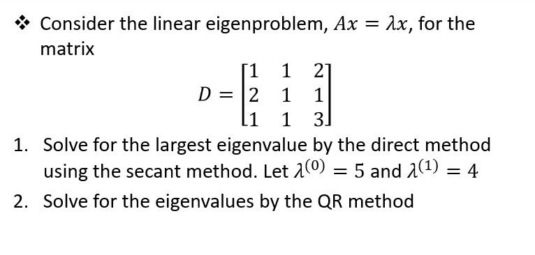 Solved Consider the linear eigenproblem, Ax=λx, for the | Chegg.com