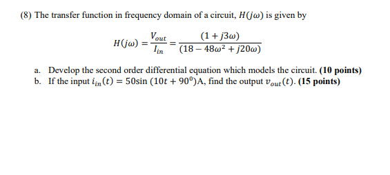 Solved (8) The transfer function in frequency domain of a | Chegg.com