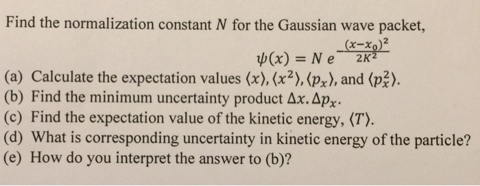 Solved Find The Normalization Constant N For The Gaussian