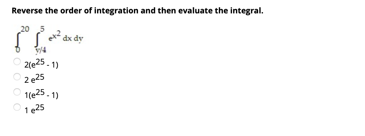 Solved Reverse the order of integration and then evaluate | Chegg.com