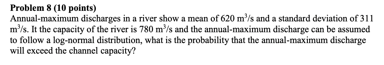 Solved Problem 8 (10 points) Annual-maximum discharges in a | Chegg.com