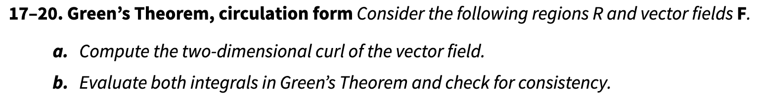 Solved 17-20. Green's Theorem, circulation form Consider the | Chegg.com