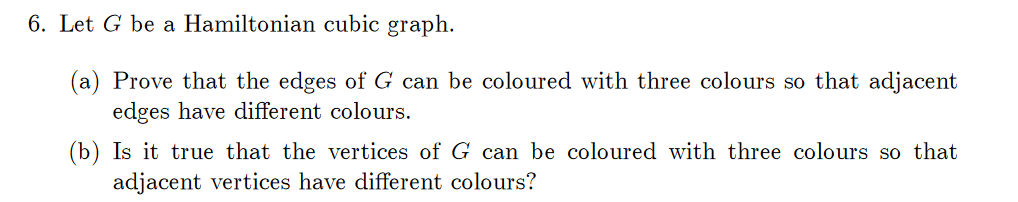 6. Let G be a Hamiltonian cubic graph. (a) Prove that | Chegg.com