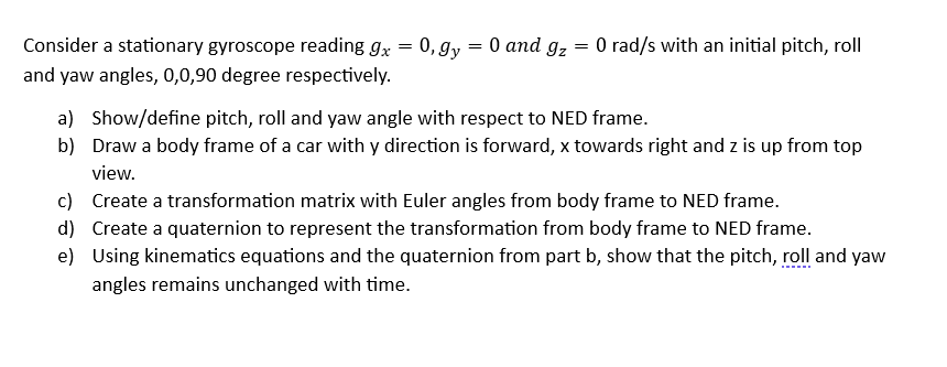 Consider a stationary gyroscope reading gx=0,gy=0 and | Chegg.com