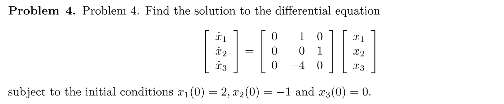 Problem 4. Problem 4. Find the solution to the | Chegg.com