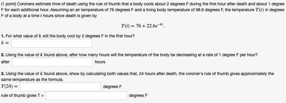 Solved (1 point) Coroners estimate time of death using the | Chegg.com