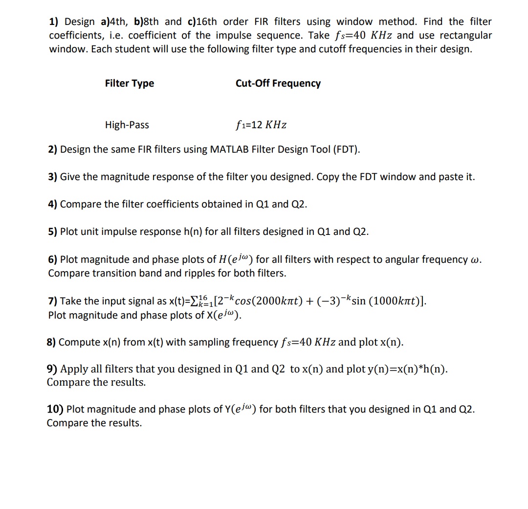 Solved 1) Design a)4th, b)8th and c)16th order FIR filters | Chegg.com