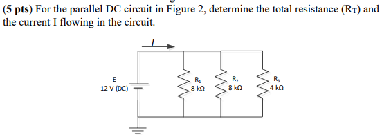 Solved (5 pts) For the parallel DC circuit in Figure 2, | Chegg.com