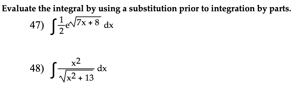 Solved Evaluate the integral by using a substitution prior | Chegg.com