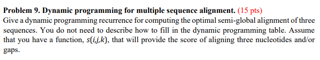 Solved Problem 9. Dynamic programming for multiple sequence | Chegg.com
