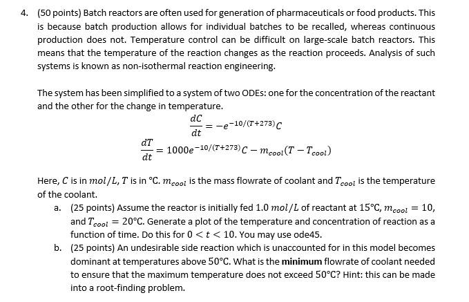 Solved 4. (50 points) Batch reactors are often used for | Chegg.com