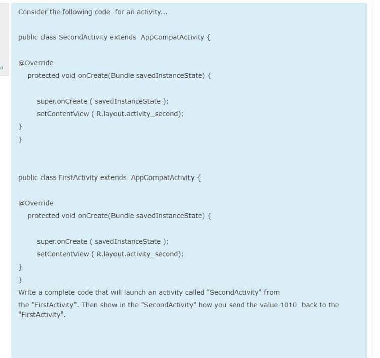 Solved Consider the following code for an activity... public | Chegg.com