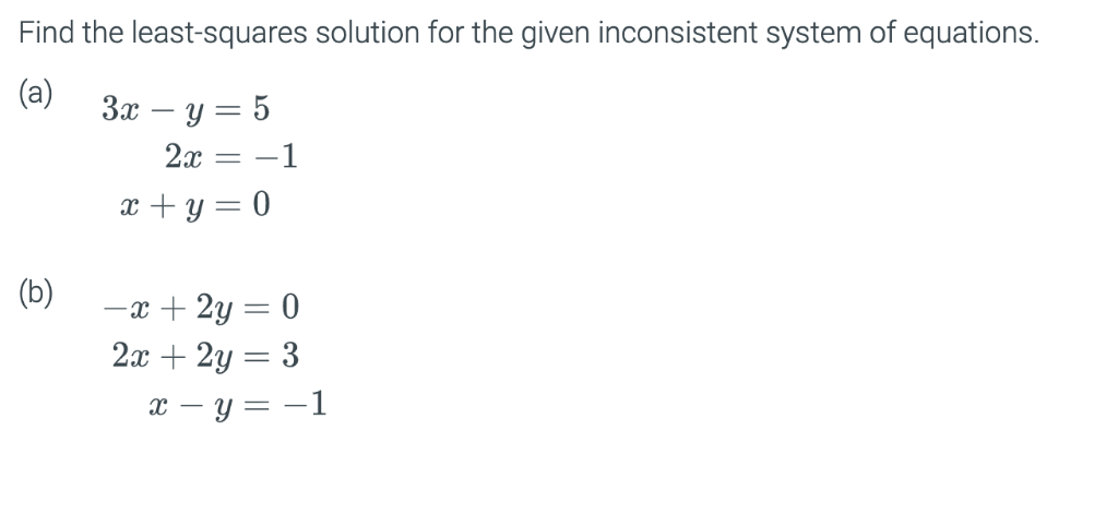 Solved Find the least-squares solution for the given | Chegg.com