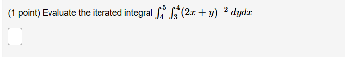 Solved (1 point) Evaluate the iterated integral | Chegg.com