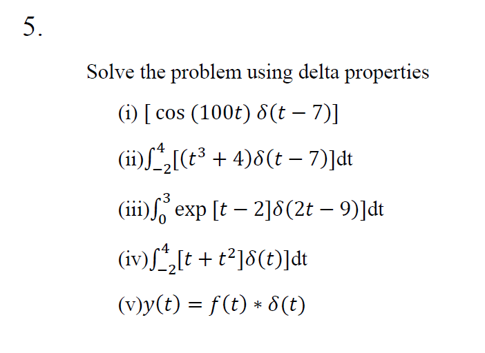 Solved 5. 5. Solve the problem using delta properties -4 3 | Chegg.com