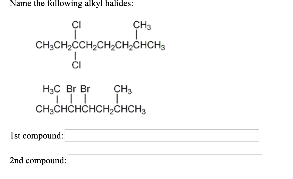 Solved Name the following alkyl halides: CH3 | Chegg.com