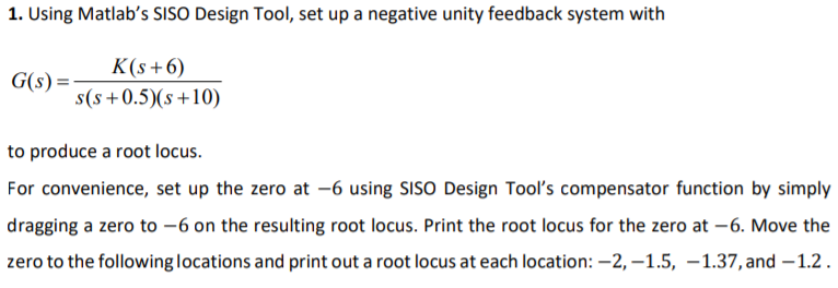 Solved 1 Using Matlabs Siso Design Tool Set Up A Negative