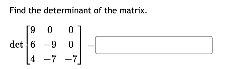 Solved Find the determinant of the matrix. | Chegg.com