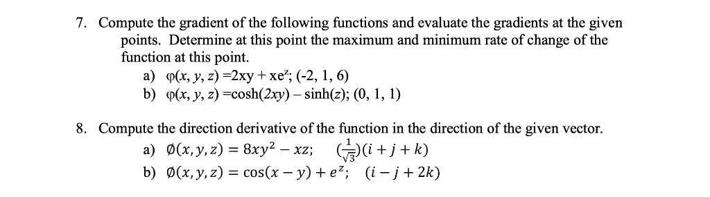 Solved 7. Compute the gradient of the following functions | Chegg.com Solved 7. Compute the gradient of the following functions | Chegg.com