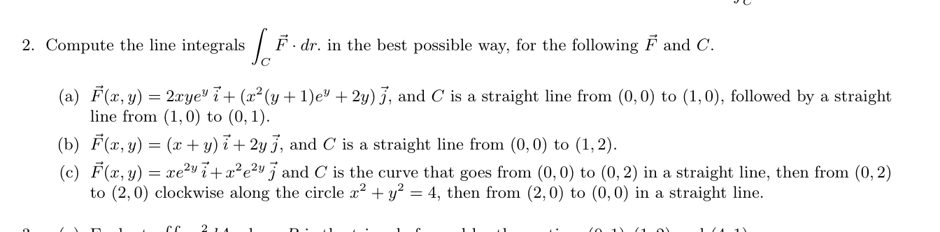 Solved 2. Compute the line integrals ∫CF⋅dr. in the best | Chegg.com